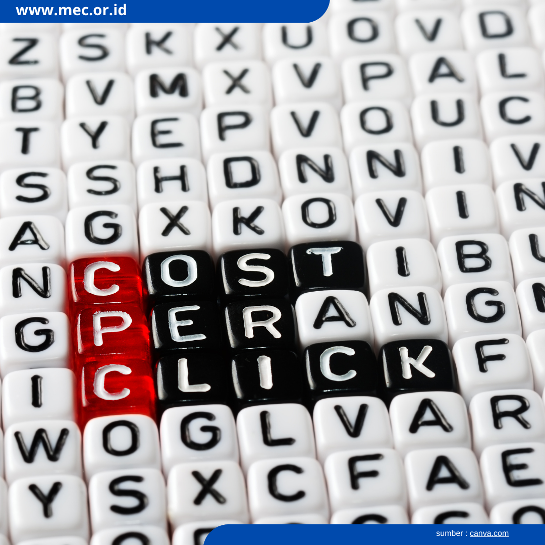 CPC Adalah: Pengertian, Keuntungan, hingga Tips Iklan Efektif