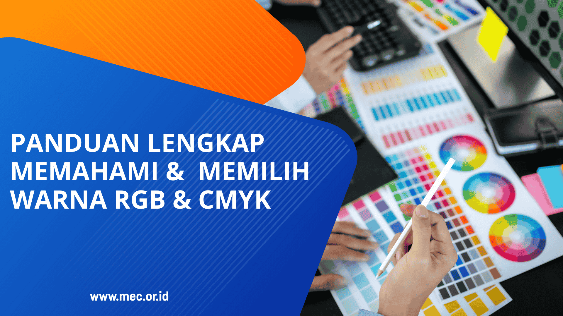 Panduan Lengkap untuk Memahami Warna RGB dan CMYK